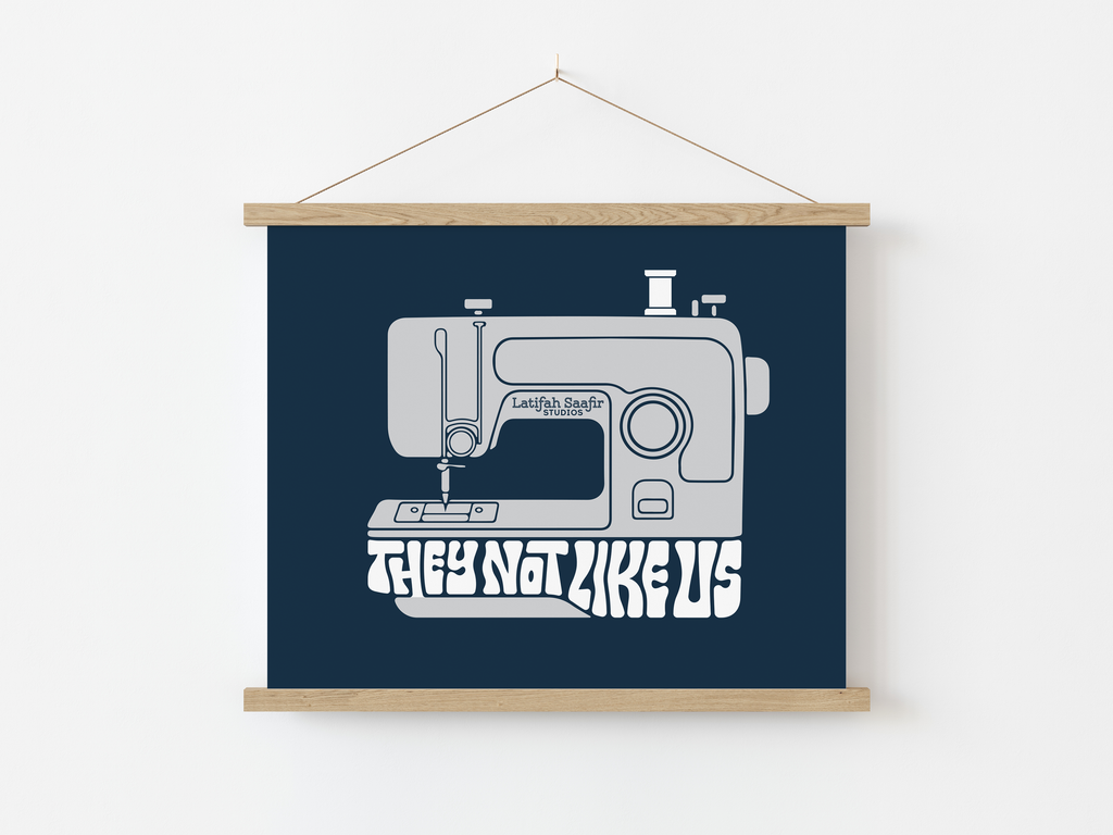 They Not LIke Us Art Print – Latifah Saafir Studios